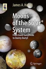 Moons of the Solar System: From Giant Ganymede to Dainty Dactyl ...