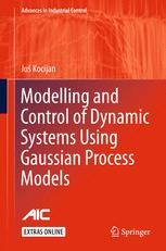 Modelling and Control of Dynamic Systems Using Gaussian Process Models ...