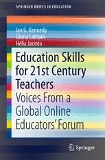 Education Skills for 21st Century Teachers: Voices From a Global Online ...