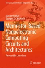 Memristor-Based Nanoelectronic Computing Circuits and Architectures: Foreword by Leon Chua ...