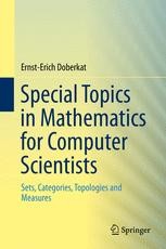 Special Topics in Mathematics for Computer Scientists: Sets, Categories ...