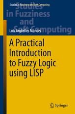 A Practical Introduction to Fuzzy Logic using LISP | SpringerLink
