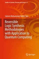 Reversible Logic Synthesis Methodologies with Application to Quantum Computing | SpringerLink