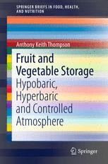 Fruit and Vegetable Storage: Hypobaric, Hyperbaric and Controlled ...