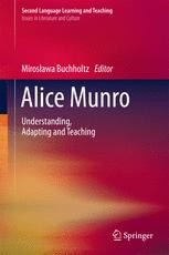 Alice Munro: Understanding, Adapting and Teaching | Springer Nature ...