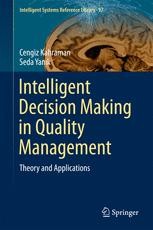 Intelligent Decision Making in Quality Management: Theory and ...