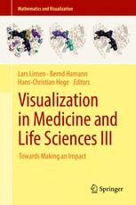 Visualization in Medicine and Life Sciences III: Towards Making an ...