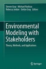 Environmental Modeling with Stakeholders: Theory, Methods, and ...