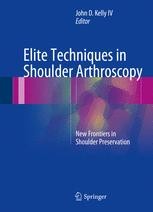 Elite Techniques in Shoulder Arthroscopy: New Frontiers in Shoulder ...