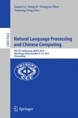 Natural Language Processing and Chinese Computing: 4th CCF Conference ...