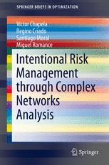 Intentional Risk Management through Complex Networks Analysis ...