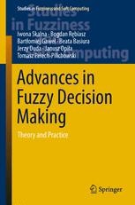 Advances in Fuzzy Decision Making: Theory and Practice | Springer ...