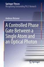A Controlled Phase Gate Between a Single Atom and an Optical Photon ...