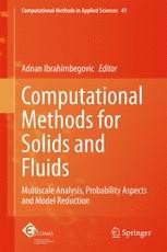 Computational Methods for Solids and Fluids: Multiscale Analysis, Probability Aspects and Model ...