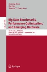 Big Data Benchmarks, Performance Optimization, and Emerging Hardware ...