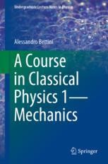 A Course in Classical Physics 1—Mechanics | SpringerLink
