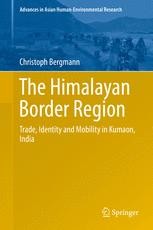 The Himalayan Border Region: Trade, Identity and Mobility in Kumaon ...