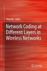 Network Coding at Different Layers in Wireless Networks | SpringerLink