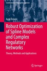 Robust Optimization of Spline Models and Complex Regulatory Networks ...