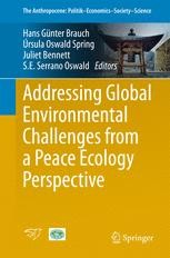 Addressing Global Environmental Challenges from a Peace Ecology ...