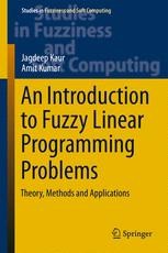 An Introduction to Fuzzy Linear Programming Problems: Theory, Methods and Applications ...