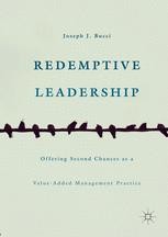 Redemptive Leadership: Offering Second Chances as a Value-Added ...