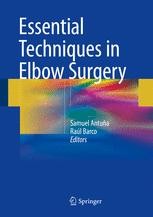 Essential Techniques in Elbow Surgery | Springer Nature Link (formerly ...