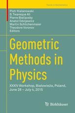 Geometric Methods in Physics: XXXIV Workshop, Białowieża, Poland, June ...
