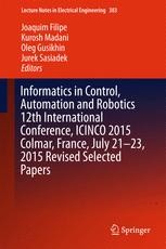 Informatics in Control, Automation and Robotics 12th International Conference, ICINCO 2015 ...
