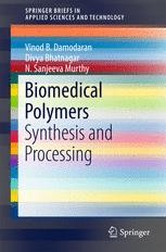 Biomedical Polymers: Synthesis and Processing | Springer Nature Link (formerly SpringerLink)