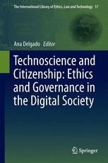 Technoscience and Citizenship: Ethics and Governance in the Digital ...