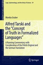 Alfred Tarski and the "Concept of Truth in Formalized Languages": A ...