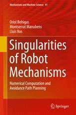 Singularities of Robot Mechanisms: Numerical Computation and Avoidance ...