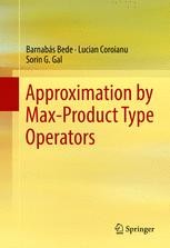 Approximation by Max-Product Type Operators | SpringerLink