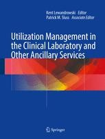 Utilization Management in the Clinical Laboratory and Other Ancillary ...