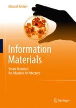 Information Materials: Smart Materials for Adaptive Architecture ...