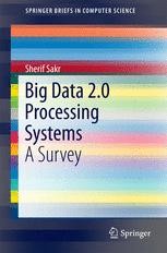 Big Data 2.0 Processing Systems: A Survey | SpringerLink