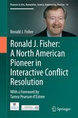 Ronald J. Fisher: A North American Pioneer in Interactive Conflict ...