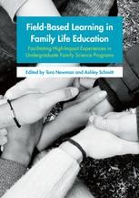 Field-Based Learning in Family Life Education: Facilitating High-Impact ...
