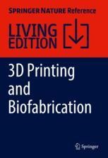 3D Printing and Biofabrication | SpringerLink