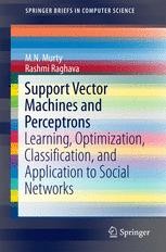 Support Vector Machines and Perceptrons: Learning, Optimization ...
