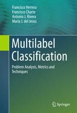 Multilabel Classification: Problem Analysis, Metrics and Techniques ...