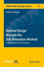 Optimal Design through the Sub-Relaxation Method: Understanding the ...