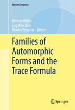 Families of Automorphic Forms and the Trace Formula | SpringerLink