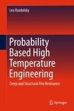 Probability Based High Temperature Engineering: Creep and Structural ...