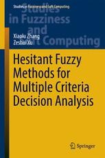 Hesitant Fuzzy Methods for Multiple Criteria Decision Analysis ...