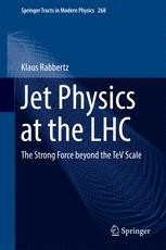 Jet Physics at the LHC: The Strong Force beyond the TeV Scale ...