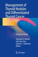 Management of Thyroid Nodules and Differentiated Thyroid Cancer: A ...
