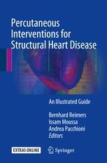 Percutaneous Interventions for Structural Heart Disease: An Illustrated ...
