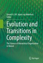 Evolution and Transitions in Complexity: The Science of Hierarchical ...
